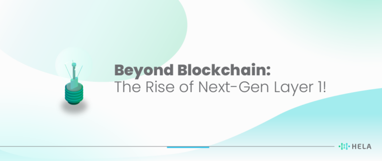 Next-Gen Layer 1 : The Breakthrough - HeLa