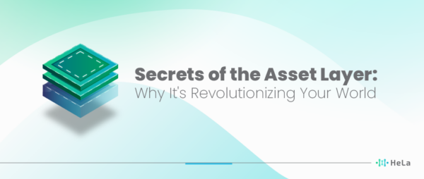 What is Asset Layer? - HeLa