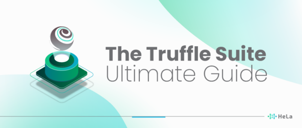 What Is Truffle Suite? Unlocking the Power of Blockchain - HeLa