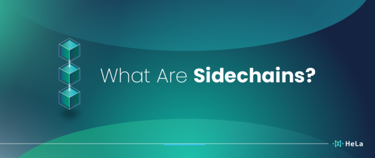 Sidechains: The Scalability Solution for Blockchain Networks - HeLa