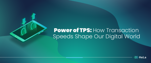 What is Transaction Per Second (TPS)? Impact and Significance - HeLa