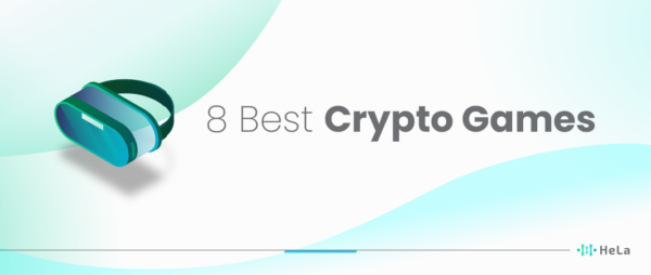 7+ Best Crypto Games with Rewards to Consider in 2025 - HeLa