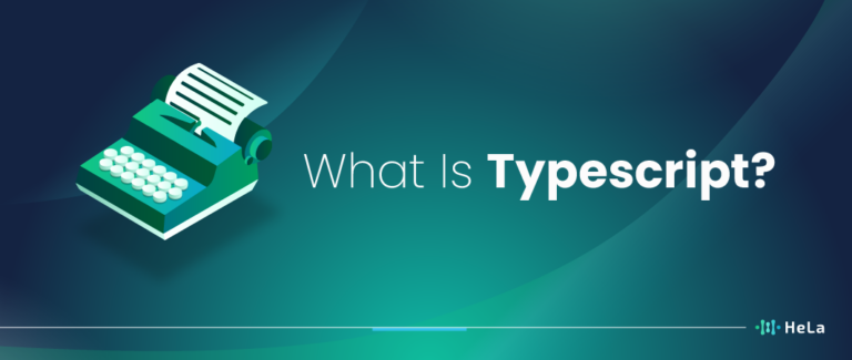 What Is TypeScript? A Comprehensive Introduction - HeLa