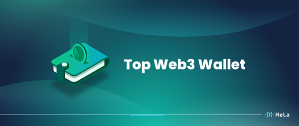 Top 10 Web3 Wallets to Consider in 2025 - HeLa