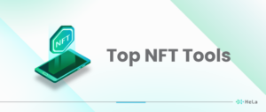 7 Best NFT Tools Every Creator and Investor Should Know in 2025 - HeLa
