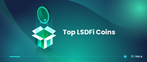 Top 10 LSDFi Coins to Watch for The Future of DeFi Staking in 2025 - HeLa
