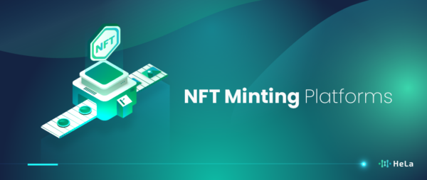 Top 10 NFT Minting Platforms to Check in 2025 - HeLa