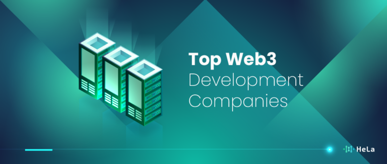 Top 15+ Web3 Development Companies to Consider in 2025 - HeLa