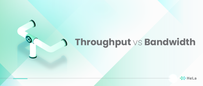 Throughput vs Bandwidth: Key Differences Guide and Tools - HeLa