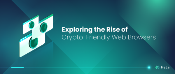 12+ Top Crypto Friendly Web Browsers in 2025 - HeLa