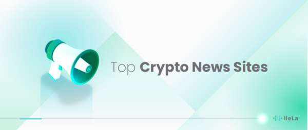 Top 7 Crypto News Websites to Check in 2025 - HeLa