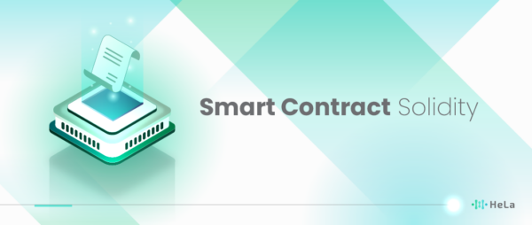 Smart Contract Solidity: Crafting Secure and Efficient Blockchain Solutions - HeLa