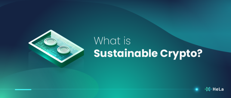 What is Sustainable Crypto? - HeLa