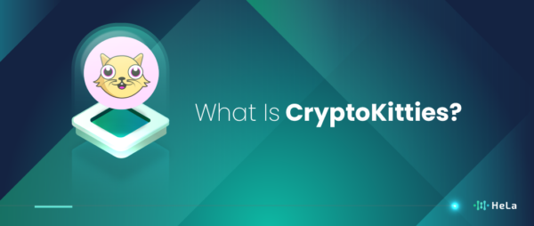 What are CryptoKitties? - HeLa