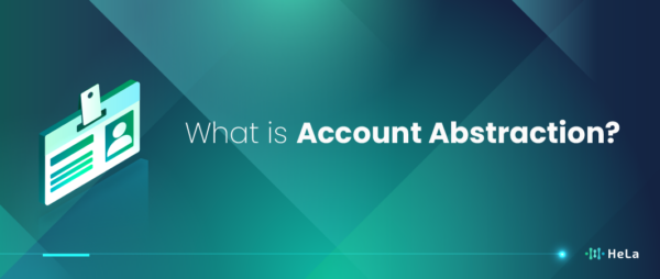 What is Account Abstraction? - HeLa