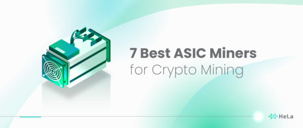 7 Best ASIC Miners for Crypto Mining in 2025 - HeLa