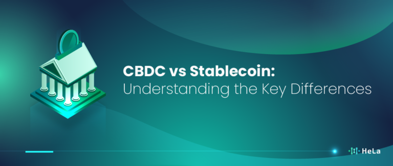 CBDC vs Stablecoin: Understanding the Key Differences - HeLa