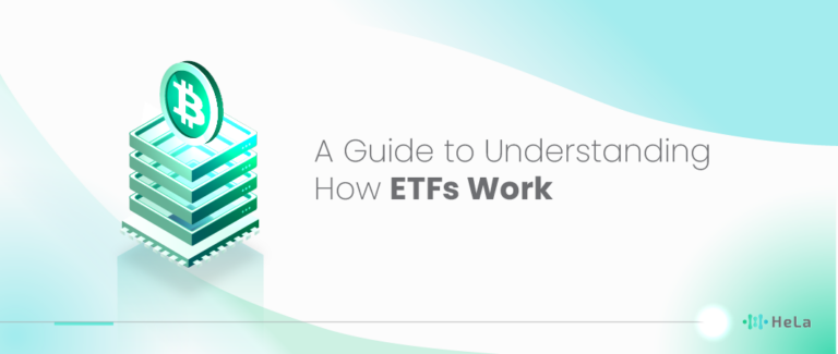 Bitcoin ETFs: The Definition And How Does It Work - HeLa