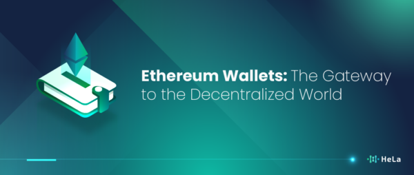 10 Best Ethereum Wallets to Consider in 2025 - HeLa