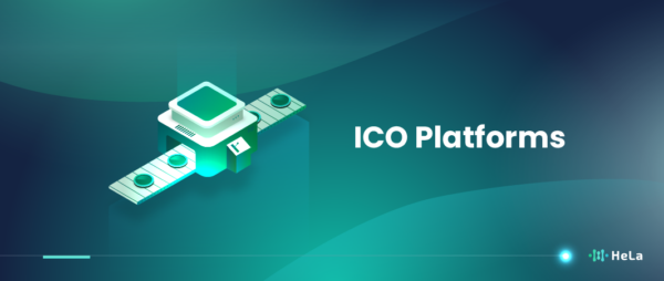 Top 10 ICO Platforms to Consider in 2025 (Update list) - HeLa