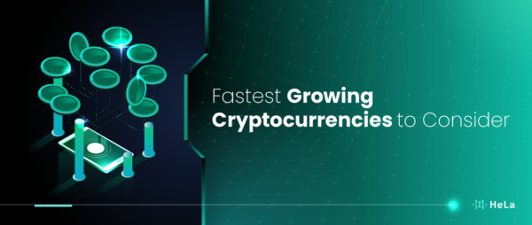 Top 10 Fastest Growing Cryptocurrencies to Consider in 2025 - HeLa