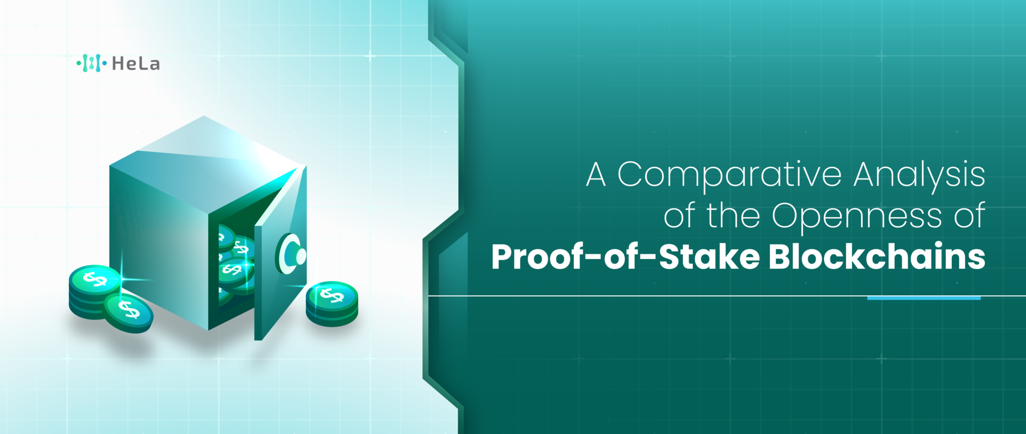 Comparing the Openness of Leading Proof-of-Stake Blockchains - HeLa