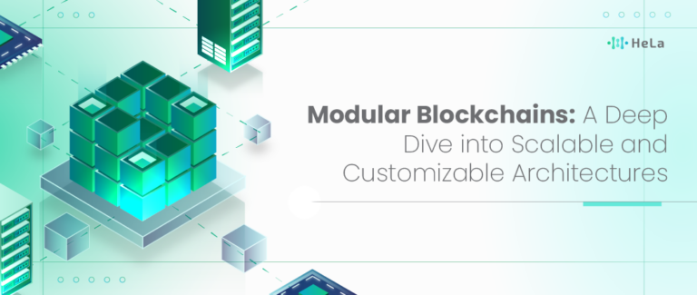 Modular Blockchain: The Future of Scalable Architecture - HeLa