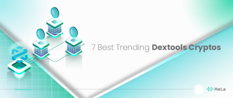 7 Best Trending Dextools Cryptos to Watch in 2025 - HeLa