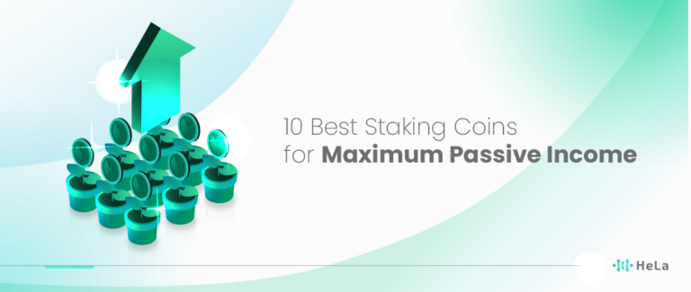 10 Best Staking Coins for Maximum Passive Income in 2025 - HeLa
