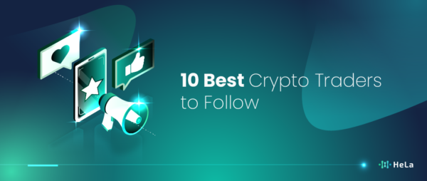 10 Best Crypto Traders to Follow in 2025 - HeLa