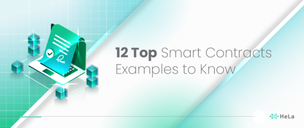 Top 12 Example of Smart Contracts to Know in 2025 - HeLa