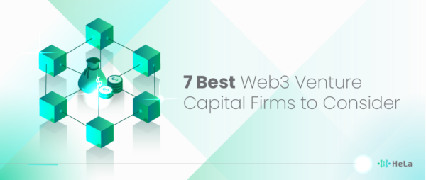 7 Best Web3 Venture Capital Firms to Consider in 2026 - HeLa