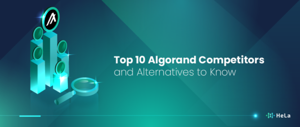 Top 10 Algorand Competitors and Alternatives to Check in 2025 - HeLa