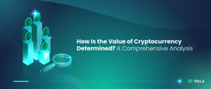 How Is the Value of Cryptocurrency Determined? A Comprehensive Analysis - HeLa