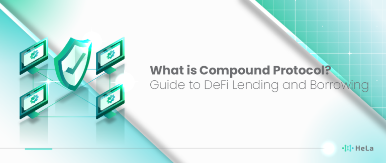What is Compound Protocol? A Comprehensive Guide to DeFi Lending - HeLa