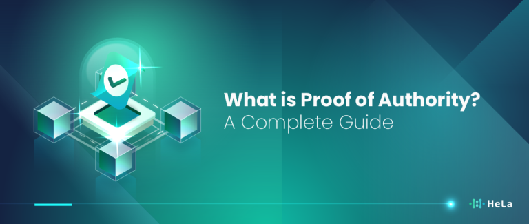What is Proof of Authority? A Simple Guide for Beginners - HeLa
