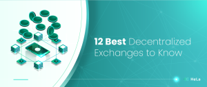 Top 12 Decentralized Exchanges (DEXs) to Know in 2025 - HeLa