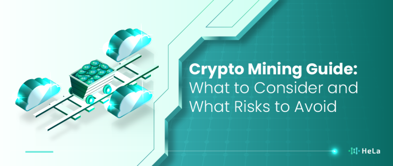 Crypto Mining Guide: What to Consider and What Risks to Avoid - HeLa